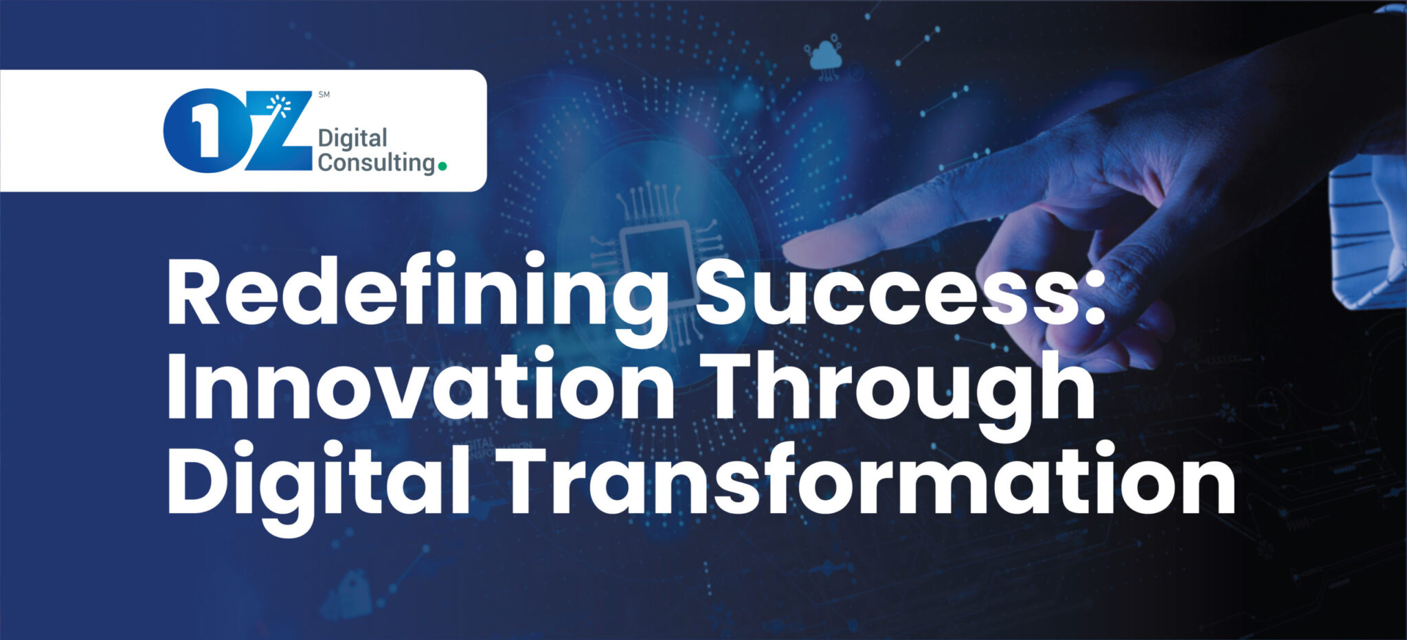 Redefining Success Innovation Through Digital Transformation - OZ ... Redefining Success Innovation Through Digital Transformation - OZ ...