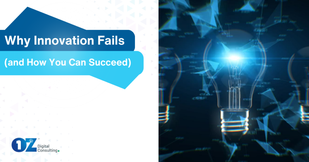 Three Keys to Innovation Success - OZ Digital, LLC