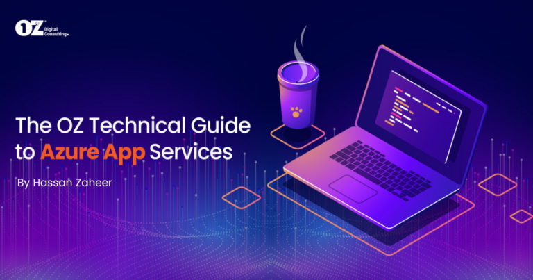 Azure App Services: An OZ Technical Guide - OZ Digital, LLC