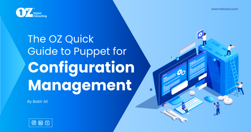 Effectively Manage Infrastructure Configuration in Puppet - OZ Digital, LLC