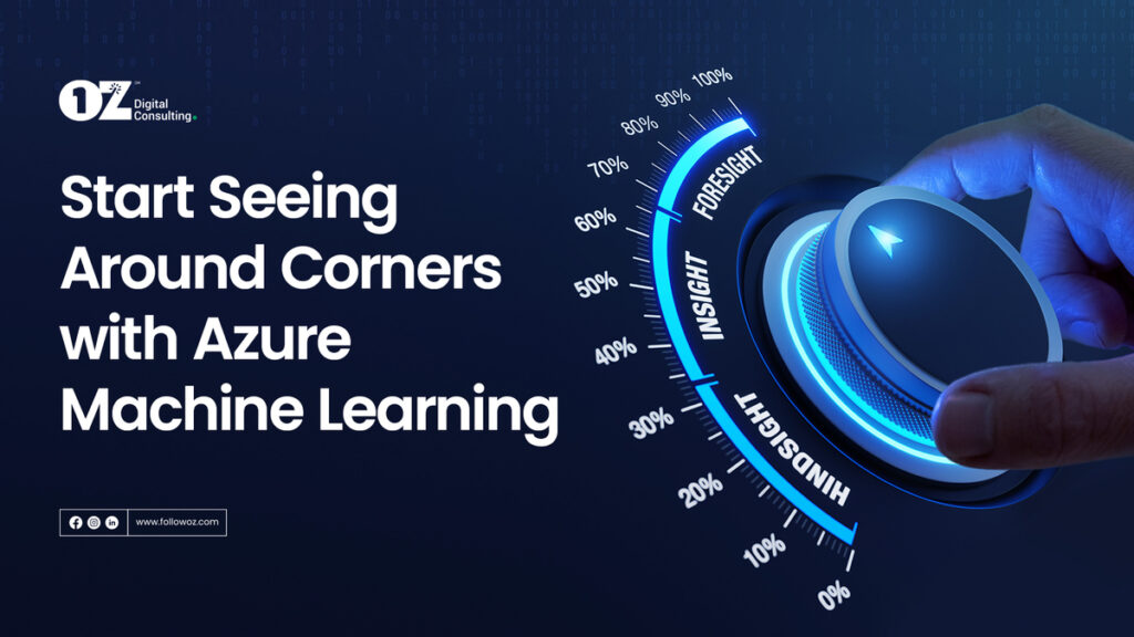 Start Seeing Around Corners with Azure Machine Learning - OZ Digital, LLC